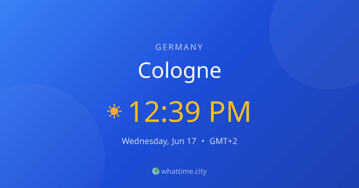 Current Time in Cologne, Germany Now | whattime.city