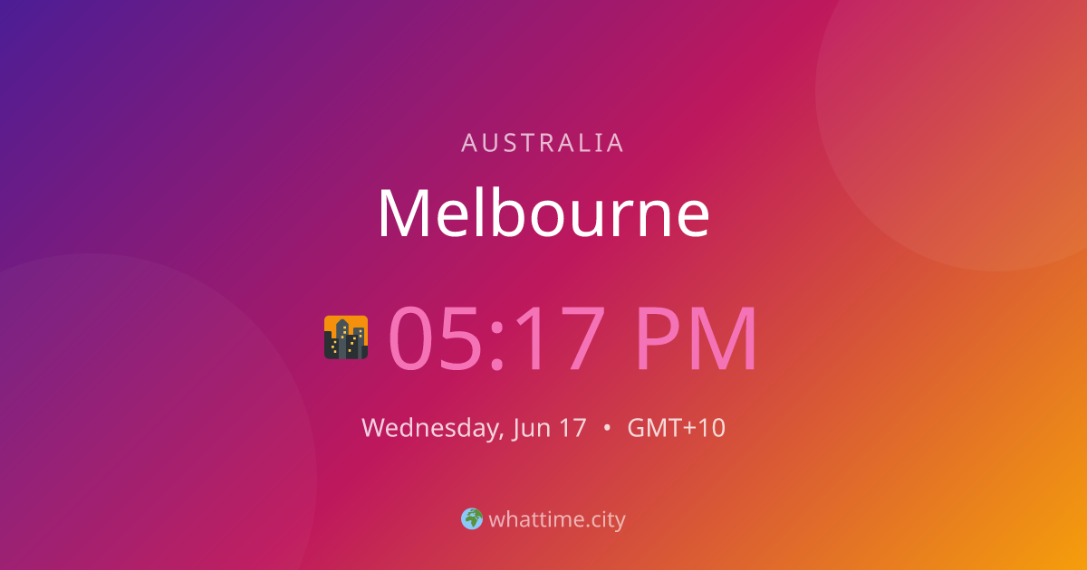 Current Time in Melbourne — AEDT/AEST | whattime.city