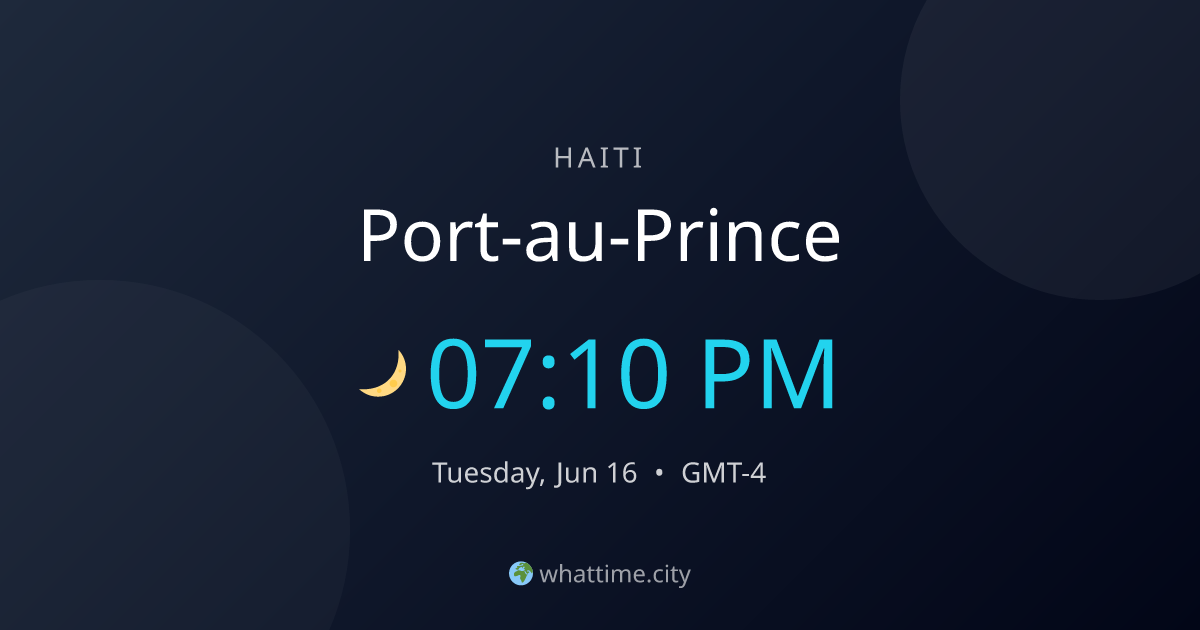 Current Time in Port-au-Prince, Haiti Now | whattime.city