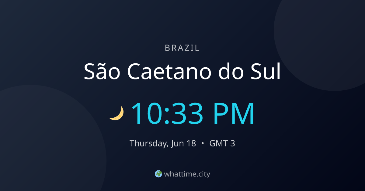 Current Time in São Caetano do Sul, Brazil Now | whattime.city